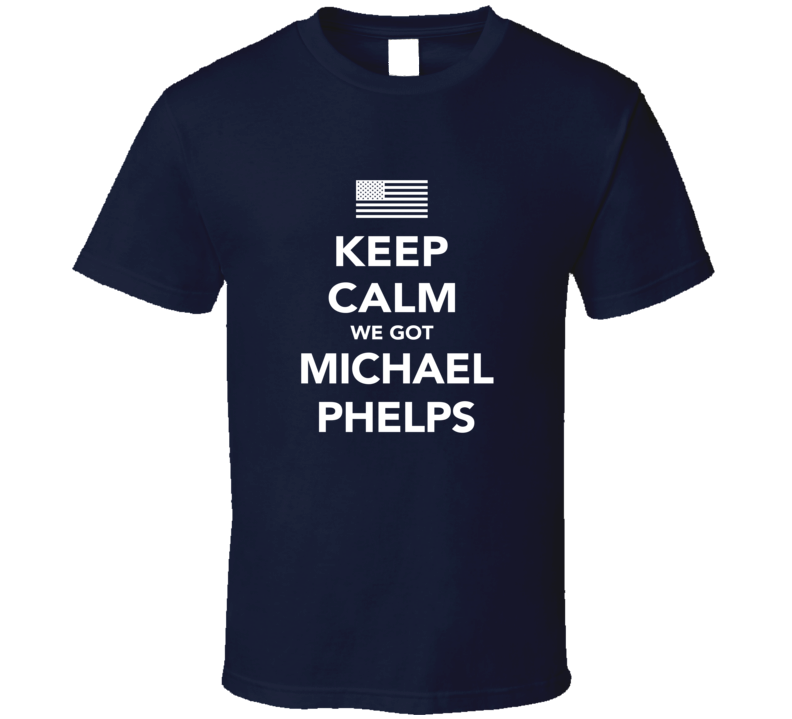 Michael Phelps Keep Calm Team USA 2016 Olympics Swimming T Shirt