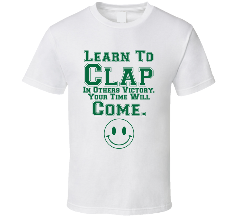 Learn To Clap In Others Victory Your Time Will Come Positive Quote Gift ...