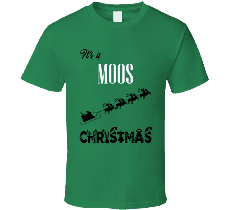 Its a Moos Christmas Name Parody Funny T Shirt